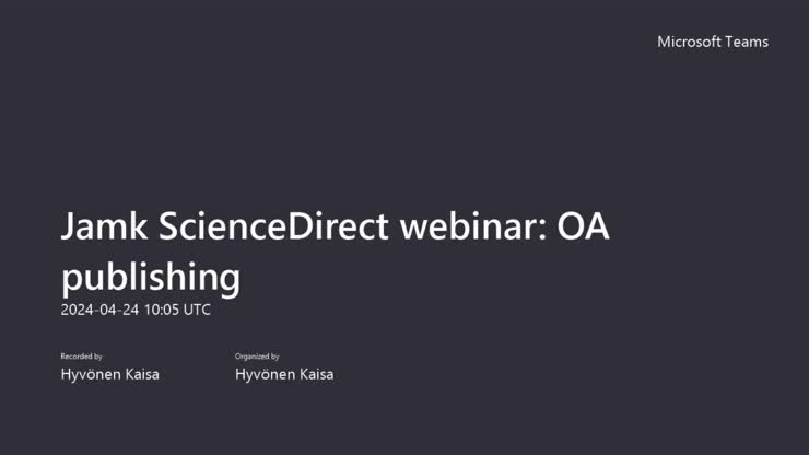 Jamk ScienceDirect webinar_ OA publishing-20240424_130457-Meeting Recording